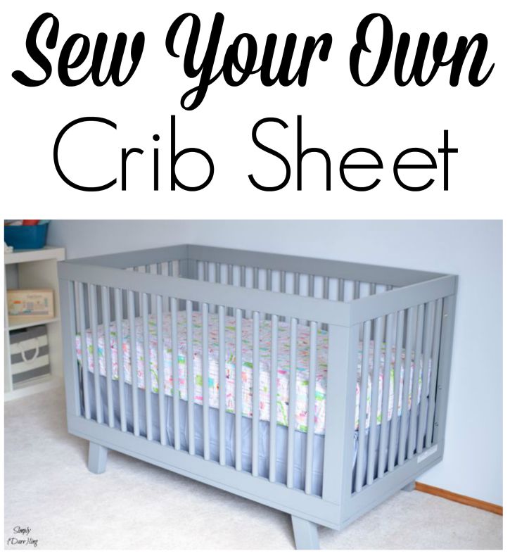 DIY Crib Sheet Simply Darr ling