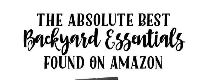 The Absolute Best Backyard Essentials Found On Amazon