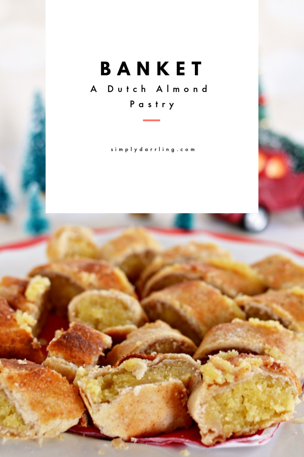 Banket – A Dutch Almond Pastry Recipe