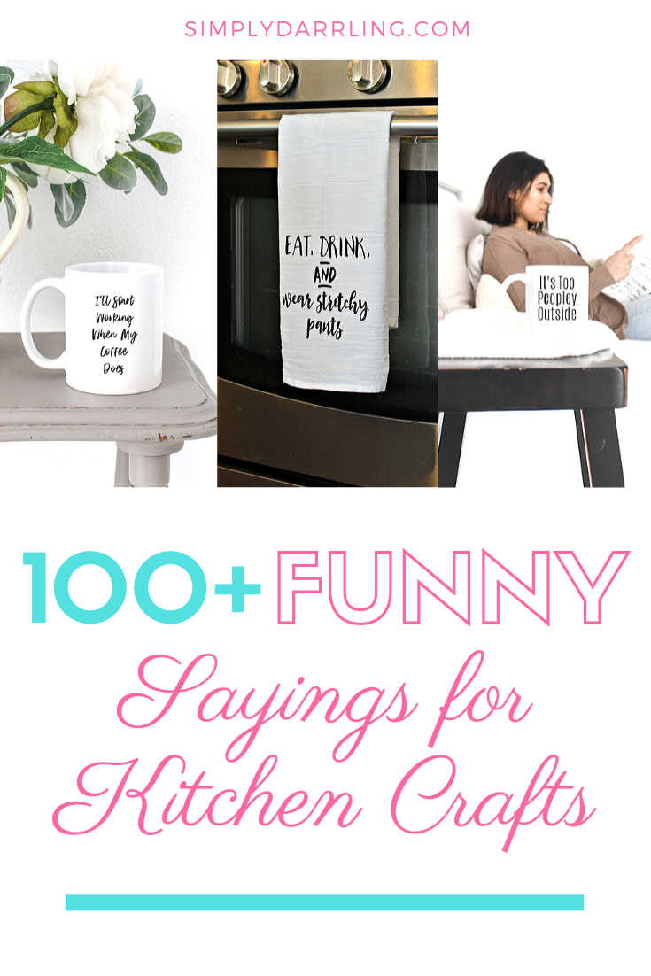 100+ Funny Sayings for Kitchen Crafts