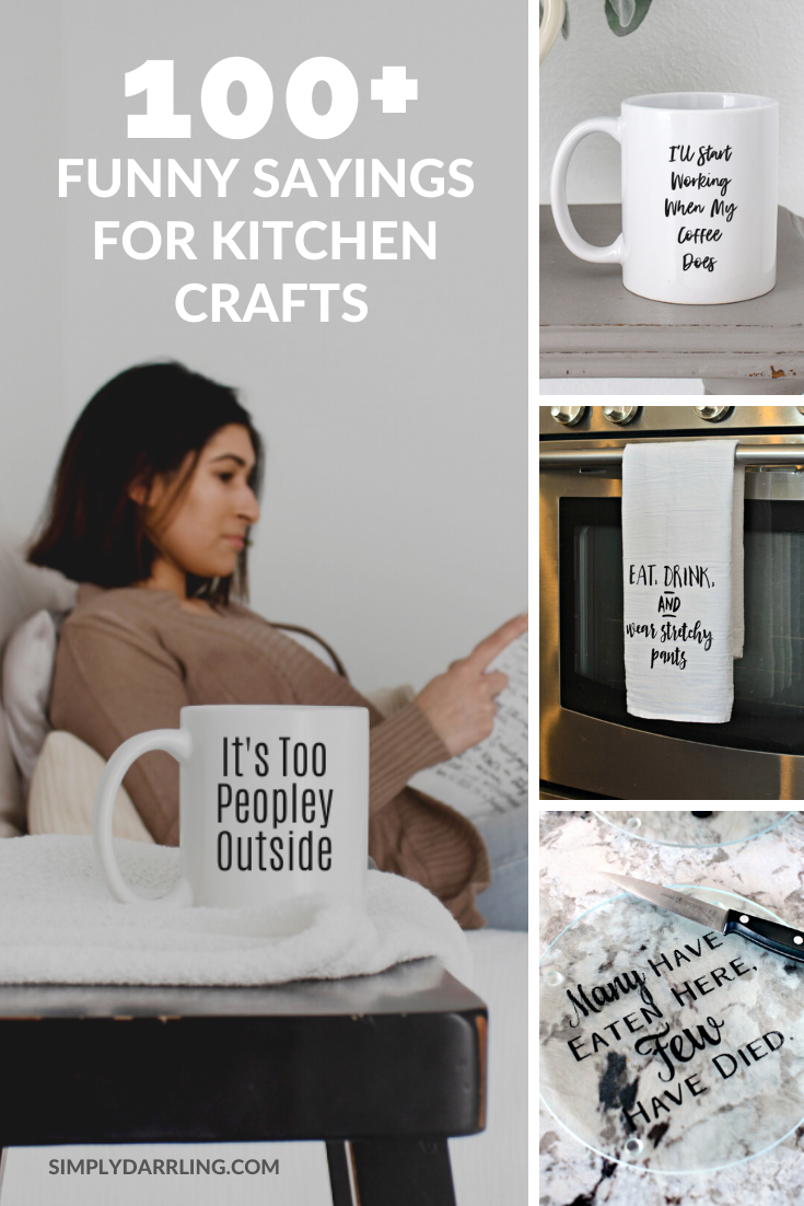 100+ Funny Sayings for Kitchen Crafts